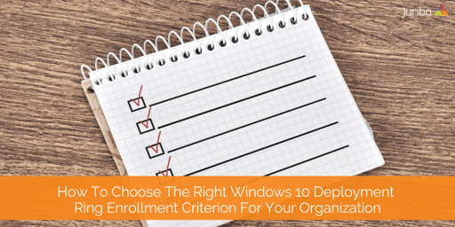 How To Choose The Right Windows 10 Deployment Ring Enrollment Criterion ...